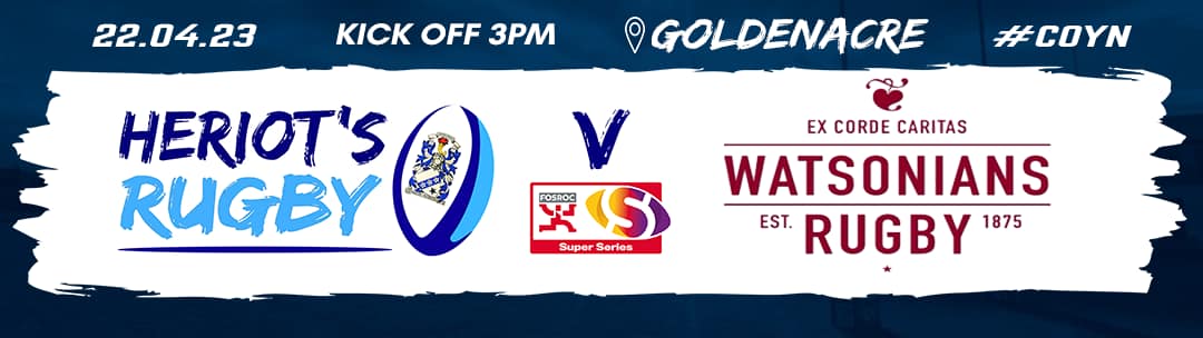 TEAM NEWS | Heriot's Rugby v Watsonians Rugby | 22ND APRIL 2023 ...