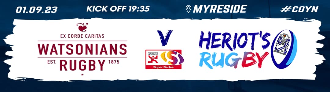 TEAM NEWS | Watsonians Rugby V Heriot's Rugby | 1st Sept 2023 - Heriots ...