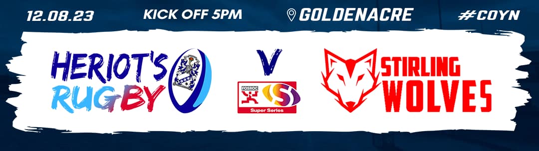 TEAM NEWS | Heriot's Rugby V Stirling Wolves | 12th August 2023 ...