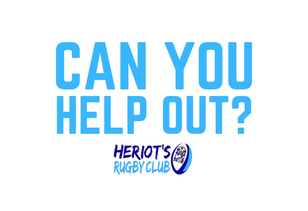 CAN YOU HELP OUT? - Heriots Rugby Club