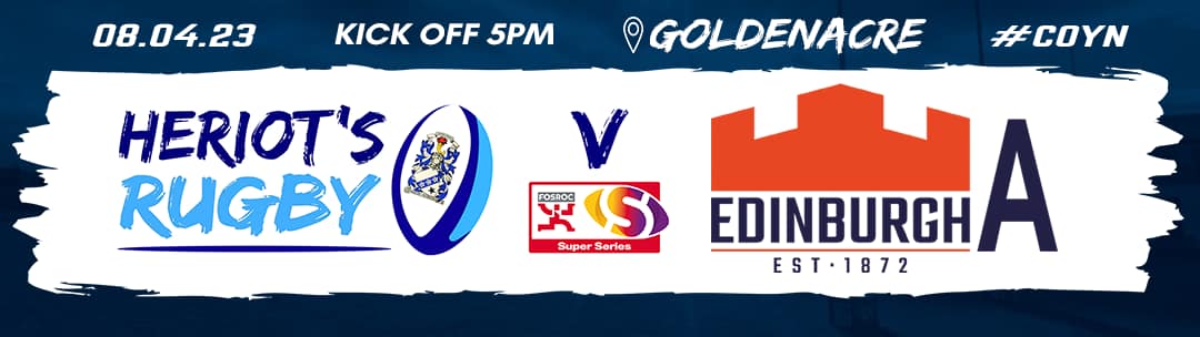 TEAM NEWS | Heriot's Rugby v Edinburgh Rugby A | 8TH APRIL 2023 ...